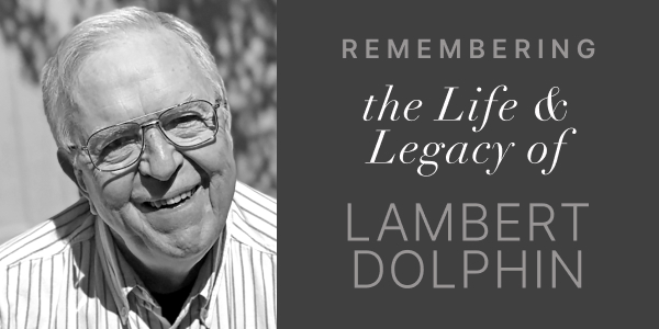 Remembering the Life and Legacy of Lambert Dolphin