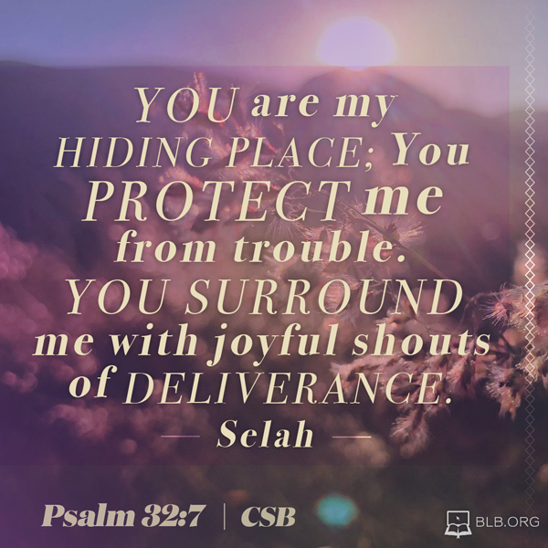 Psalm 32:7 (CSB) - Scripture Image