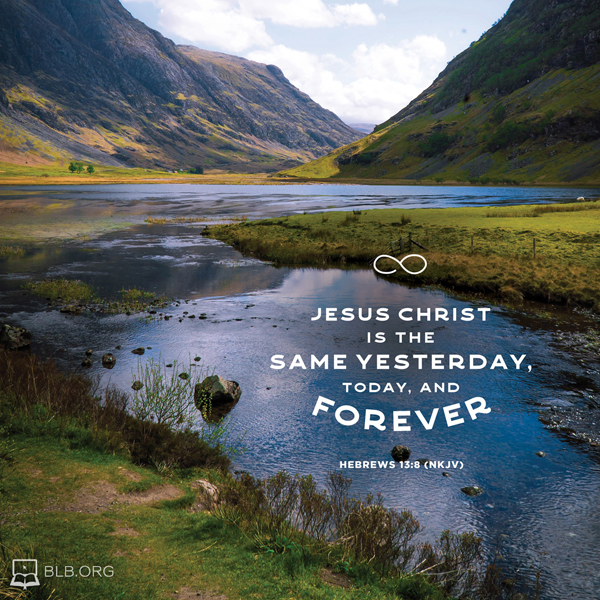 Hebrews 13:8 (NKJV) - Calendar Images Image