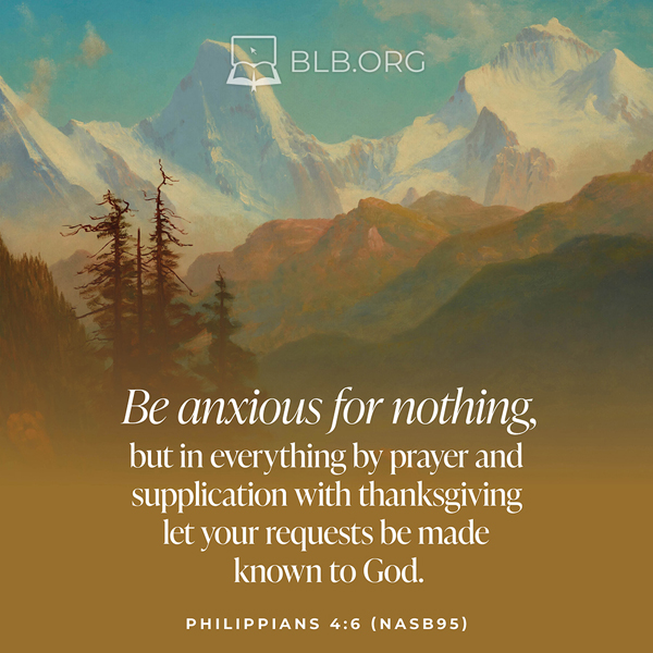 Philippians 4:6 (NASB95) - Calendar Images Image