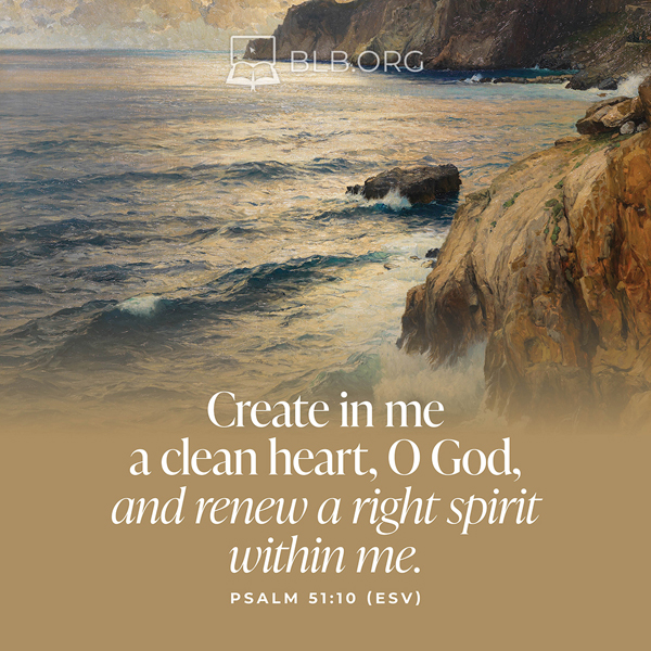 Psalm 51:10 (ESV) - Calendar Images Image