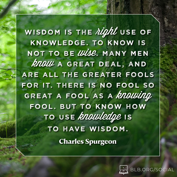 Wisdom is the Right Use of Knowledge (Spurgeon) - Quotations Image