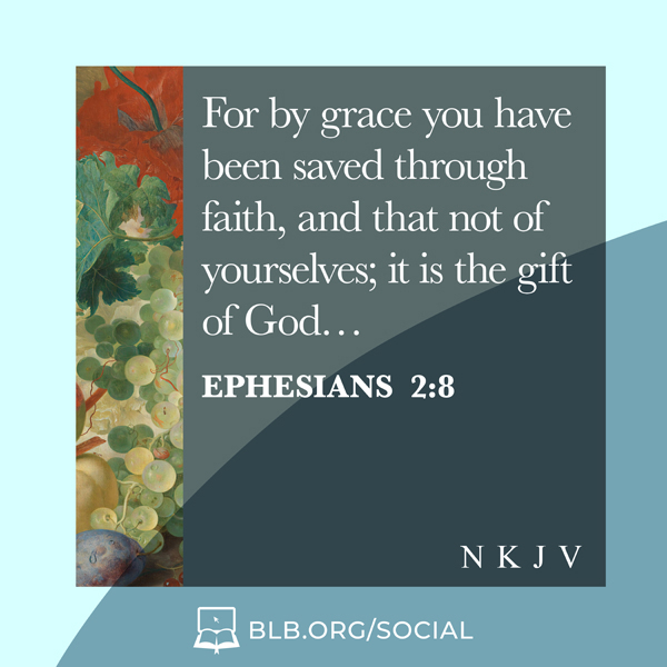 Ephesians 2:8 (NKJV) - Scripture Image